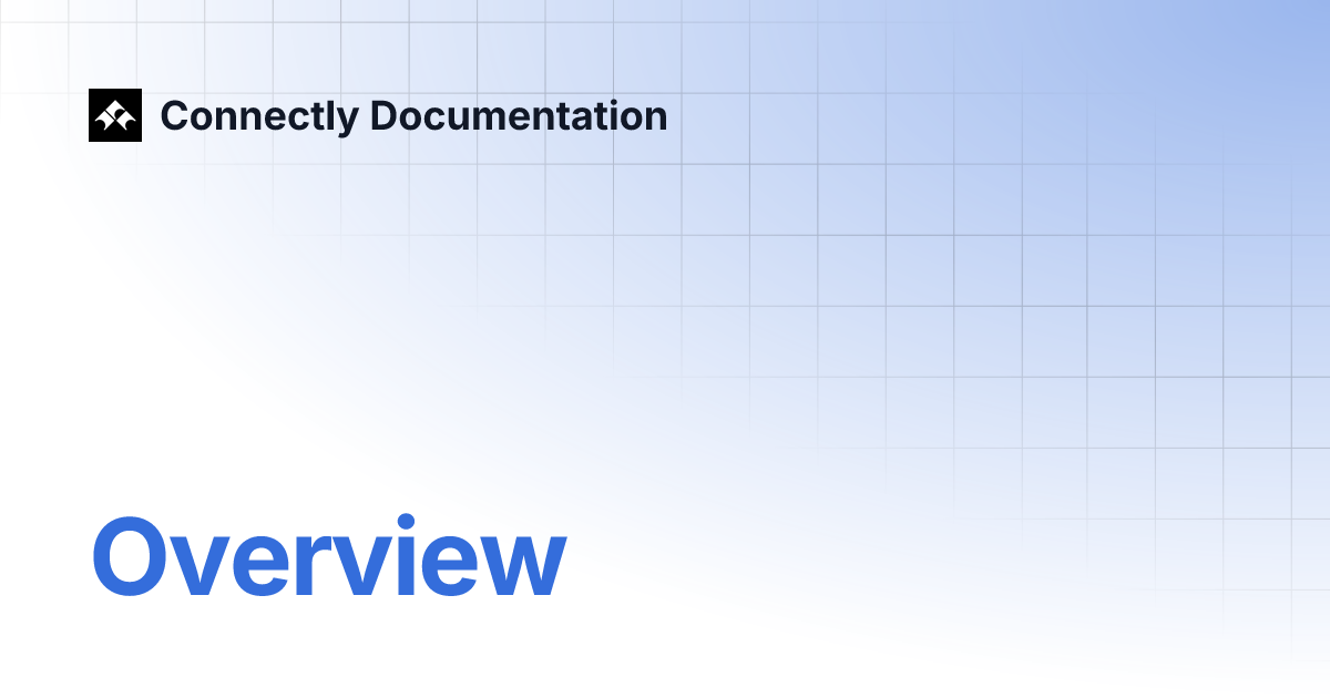 Overview | Connectly Documentation